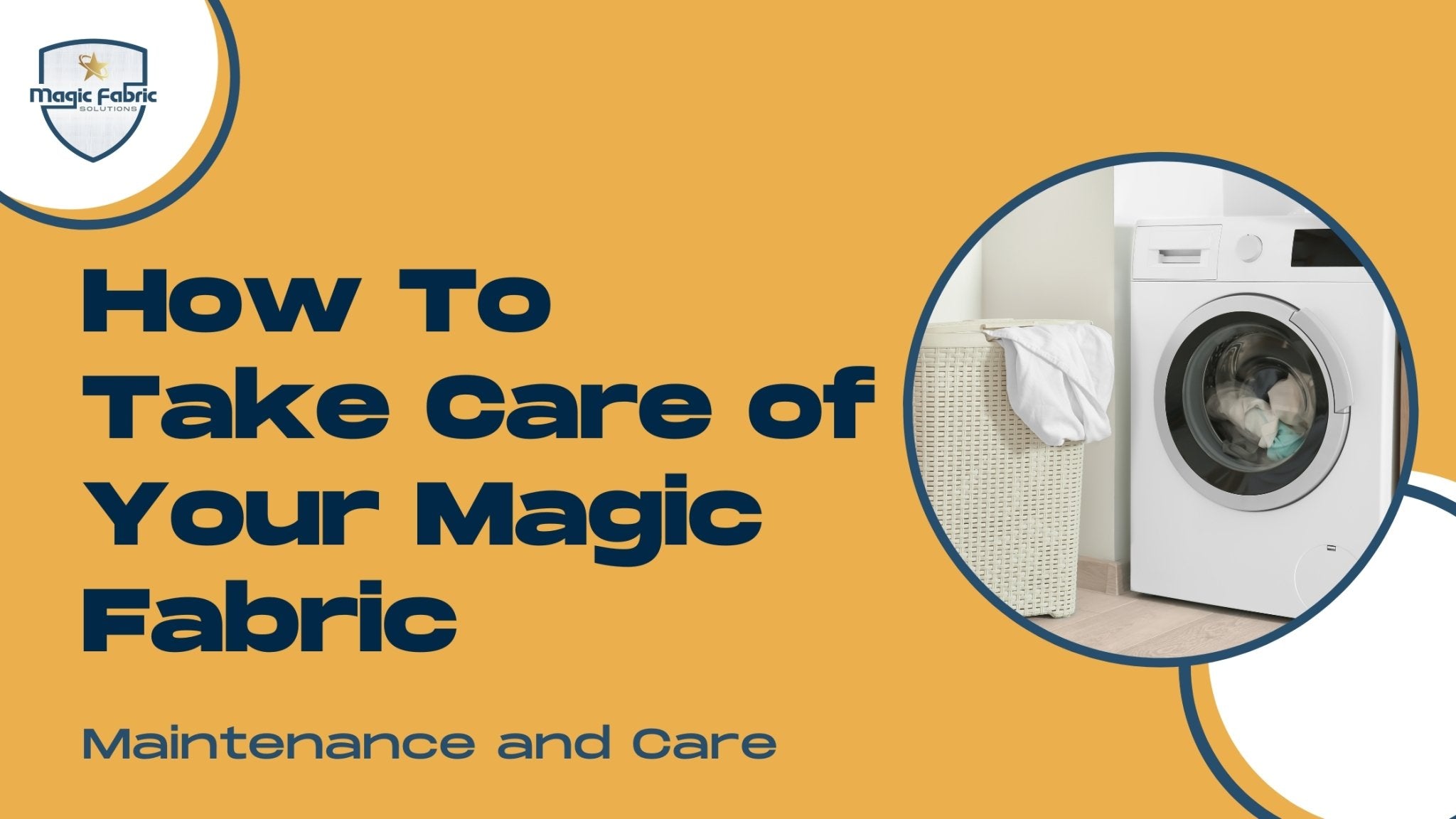 Maintenance and Care of your Magic Fabric